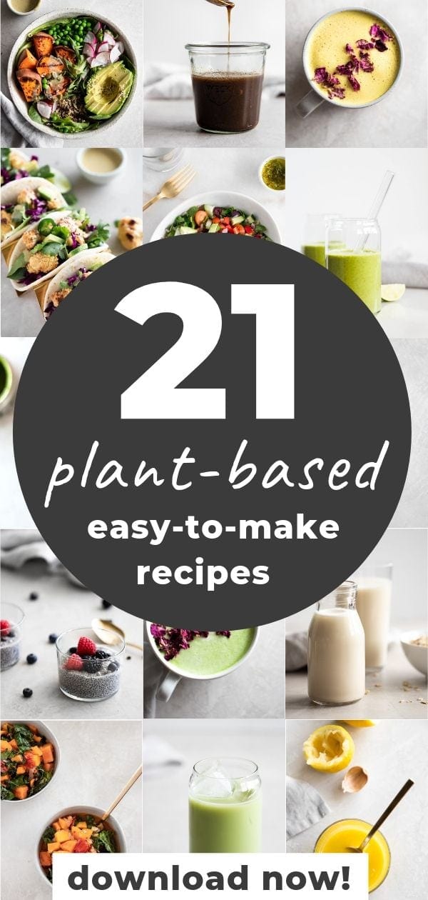 21 Delicious Plant-Based Recipes for Beginners - Real + Vibrant